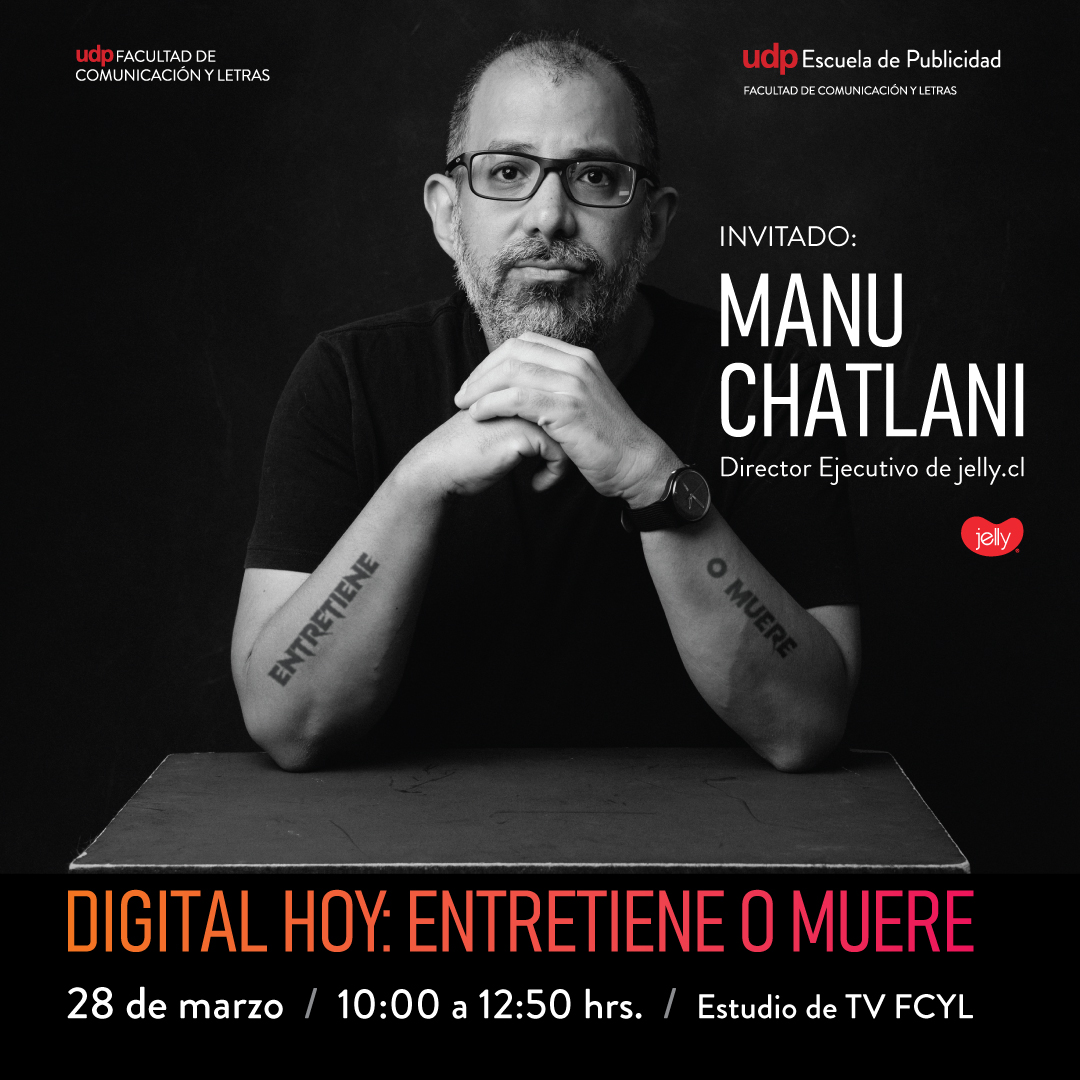 Cátedra Manu Chatlani, director agencia Jelly – Escuela de Publicidad – Facultad de Comunicación ...